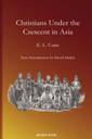 Christians Under the Crescent in Asia: Buy Christians Under the ...