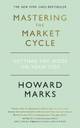 Mastering The Market Cycle: Buy Mastering The Market Cycle by Marks ...