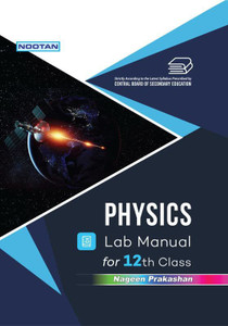 Nootan CBSE Physics Lab Manual-12th 2023 Edition (Academic year 2025-26 ...