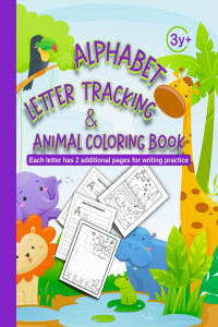 Alphabet Letter Tracing and Animal Coloring Book - Practice Workbook ...