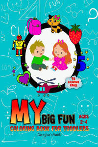 My Big Fun Coloring Book for Toddlers - Special Book with Learning and ...