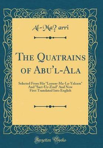 The Quatrains of Abu'l-ALA: Buy The Quatrains of Abu'l-ALA by Al-Ma ...
