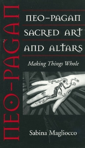 Neo-Pagan Sacred Art and Altars: Buy Neo-Pagan Sacred Art and Altars by ...