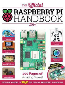 The Official Raspberry Pi Handbook 2024: Buy The Official Raspberry Pi ...