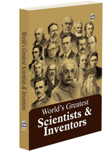 World's Greatest Scientists & Inventors :- inspiring scientist life ...