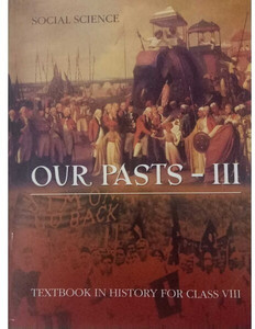 Our Pasts 3 Part - 2 Textbook In History For Class - 8: Buy Our Pasts 3 ...