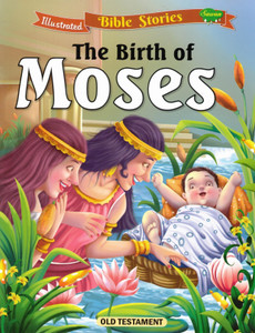 The Birth Of Moses | Illustrated Bible Stories For Children | Old ...