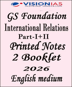Vision IAS GS Foundation International Relations Printed Notes - 2026 ...