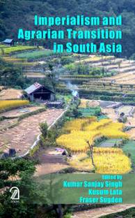 IMPERIALISM AND AGRARIAN TRANSITION IN SOUTH ASIA: Buy IMPERIALISM AND ...