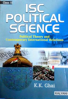 ISC Political Science Class XI: Buy ISC Political Science Class XI by K ...