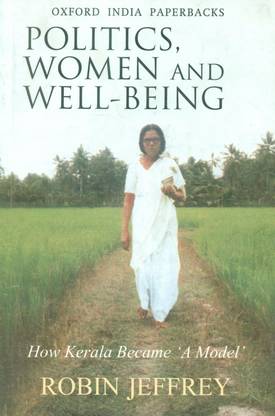 Politics, Women and Well-being: How Kerala Became A Model 1 Edition ...