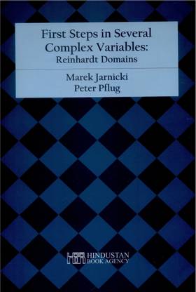 First Steps in Several Complex Variables: Reinhardt Domains: Buy First ...