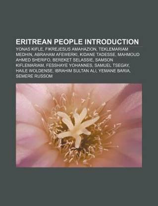 Eritrean people Introduction: Yonas Kifle, Fikrejesus Amahazion ...