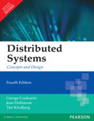 Distributed Systems : Concepts and Design 4th Edition: Buy Distributed Systems : Concepts and ...
