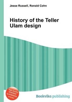 History of the Teller Ulam Design: Buy History of the Teller Ulam ...