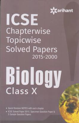 ICSE Chapterwise Solved Papers 2015 - 2000 Biology class 10th (Old Edition) 1 Edition: Buy ICSE ...