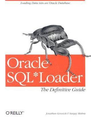 Oracle SQL*Loader: The Definitive Guide: Buy Oracle SQL*Loader: The ...
