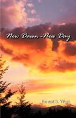 New Dawn-New Day: Buy New Dawn-New Day by West Ernest S at Low Price in India | Flipkart.com