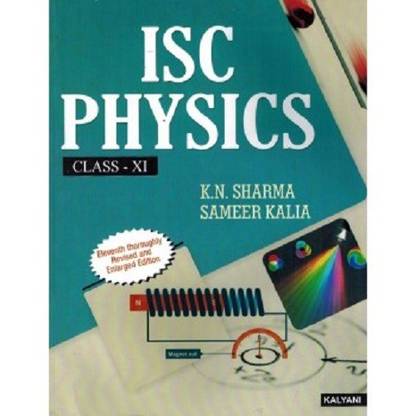 Kalyani ISC Physics for Class - XI (11th Thoroughly Revised and Enlarge ...