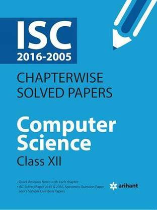 ISC Chapterwise Solved Papers Computer Science class 12th Single ...