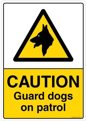 Safety Sign Store CAUTION: Guard Dogs on Patrol Emergency Sign Price in ...