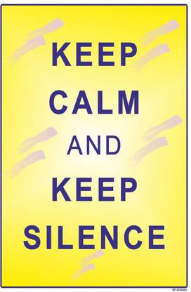 SignageShop flex Keep calm and keep silence Poster Emergency Sign Price ...