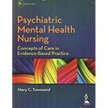 PSYCHIATRIC MENTAL HEALTH NURSING CONCEPTS OF CARE IN EVIDENCE-BASED ...