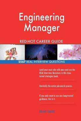 Engineering Manager RED-HOT Career Guide; 2567 REAL Interview Questions ...