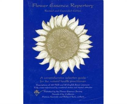 Flower Essence Repertory: A Comprehensive Selection Guide for the ...