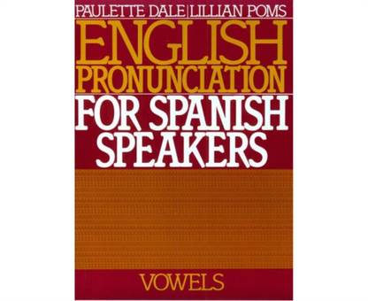 English Pronunciation for Spanish Speakers: Buy English Pronunciation ...