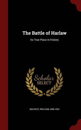 The Battle of Harlaw: Buy The Battle of Harlaw by 1848-1923 MacKay ...