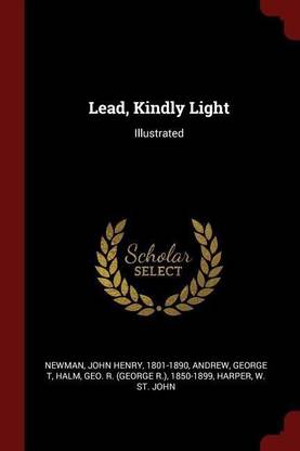 Lead, Kindly Light: Buy Lead, Kindly Light by Newman John Henry ...