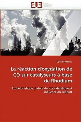 La R action d''oxydation de Co Sur Catalyseurs Base de Rhodium: Buy La R action d''oxydation de ...