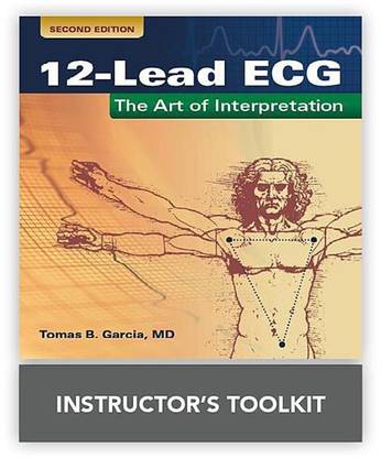 12-Lead ECG: The Art Of Interpretation Instructor's Toolkit: Buy 12 ...