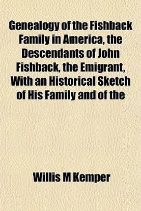 Genealogy of the Fishback Family in America, the Descendants of John ...