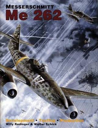 Messerschmitt Me 262: Development/testing/production: Buy Messerschmitt ...