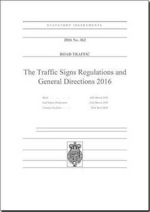 The Traffic Signs Regulations and General Directions 2016: Buy The ...
