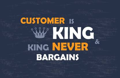 CUSTOMER IS KING & KING NEVER BARGAINS Quote POSTER 12in X 18in with ...