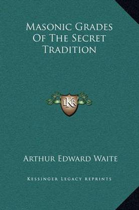 Masonic Grades Of The Secret Tradition: Buy Masonic Grades Of The ...