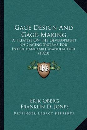 Gage Design and Gage-Making: Buy Gage Design and Gage-Making by Oberg ...
