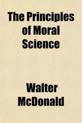 The Principles of Moral Science: Buy The Principles of Moral Science by ...