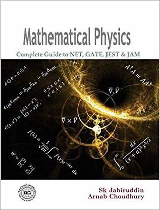 Mathematical Physics (Complete guide to NET, GATE, JEST and JAM): Buy Mathematical Physics ...