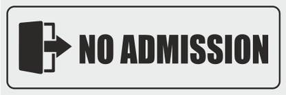 signEver No Admission Sign Board For Factory Lodges Banks Office School ...