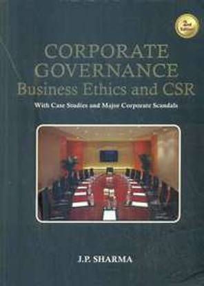 Corporate Governance Business Ethics and CSR With Case studes and Major ...