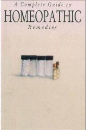 A Complete Guide to Homeopathic Remedies: Buy A Complete Guide to Homeopathic Remedies by Sharma ...