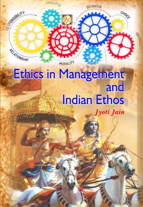 Ethics in Management and Indian Ethos: Buy Ethics in Management and ...