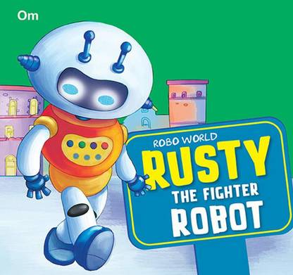 Board book : Robo World : Rusty The Fighter Robot : Cutout Books: Buy ...