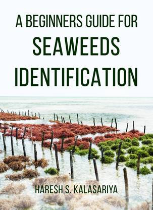 A Beginners Guide For Seaweeds Identification: Buy A Beginners Guide ...