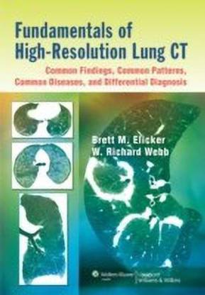 Fundamentals of High-Resolution Lung CT: Common Findings, Common ...