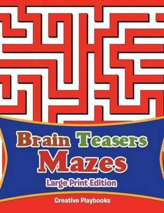 Brain Teasers Mazes Large Print Edition: Buy Brain Teasers Mazes Large ...